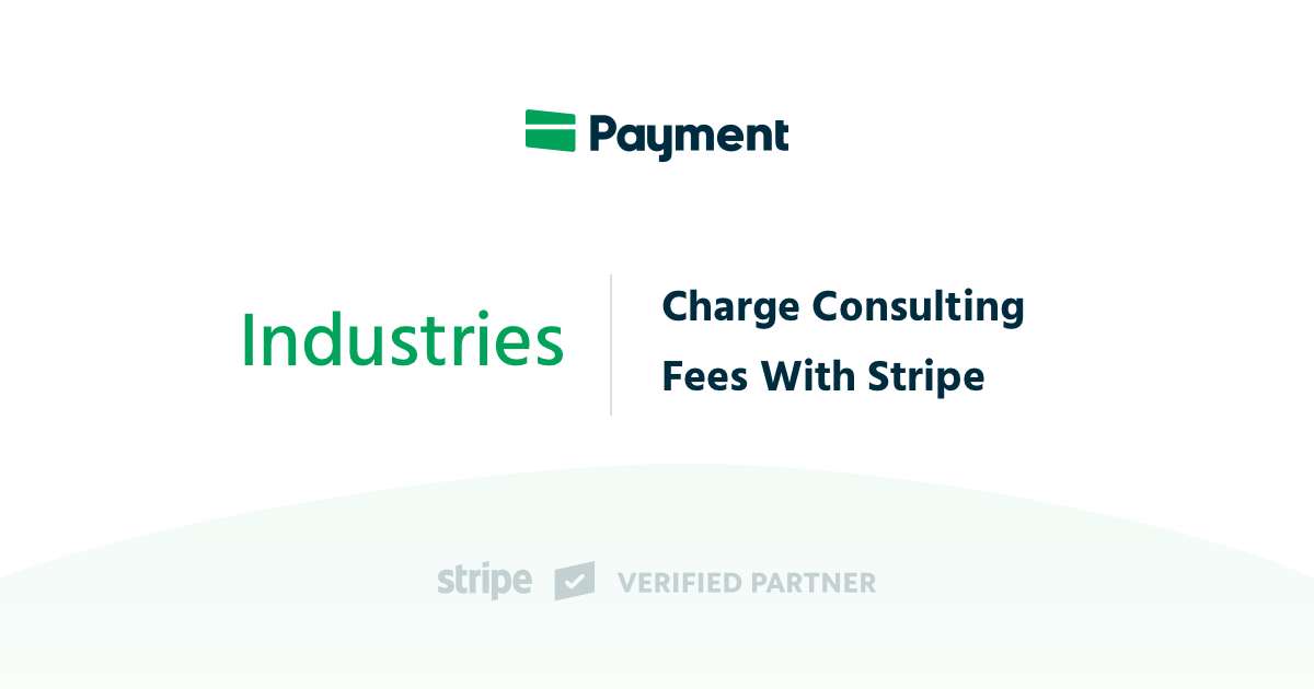 Charge Consulting Fees With Stripe | Payment for Stripe